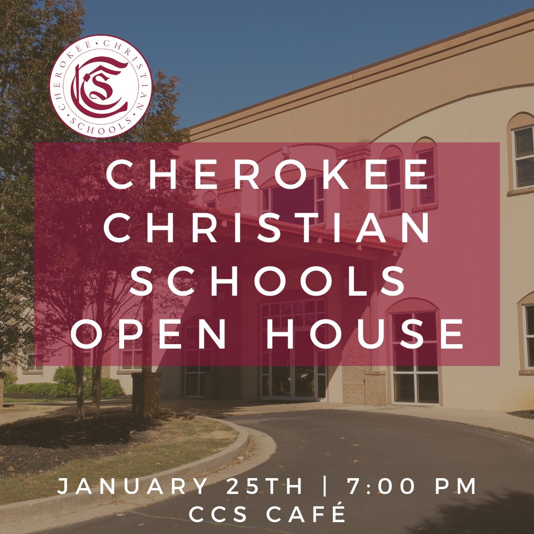 Open House | Cherokee Christian Schools